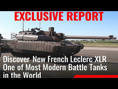Discover features of new French army Leclerc XLR One of Most Modern ...